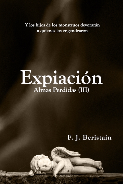 ExpiaciÃ³n: Y me topÃ© con un monstruo y no sabÃ­a si rezar o asustarme ...