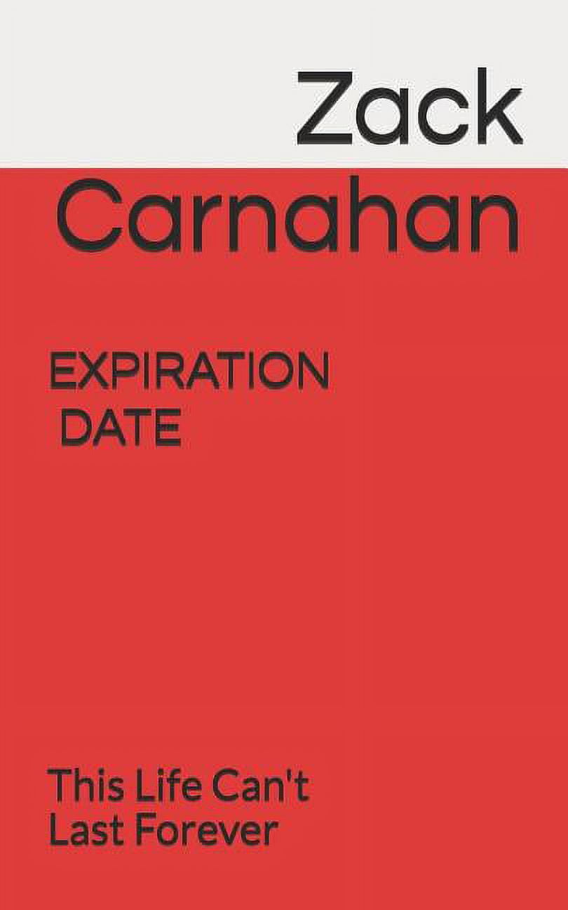 Expiration Date Paperback 1796413488 9781796413489 Zack Carnahan ...