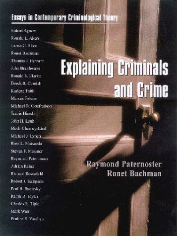 Pre-Owned Explaining Criminals and Crime: Essays in Contemporary ...