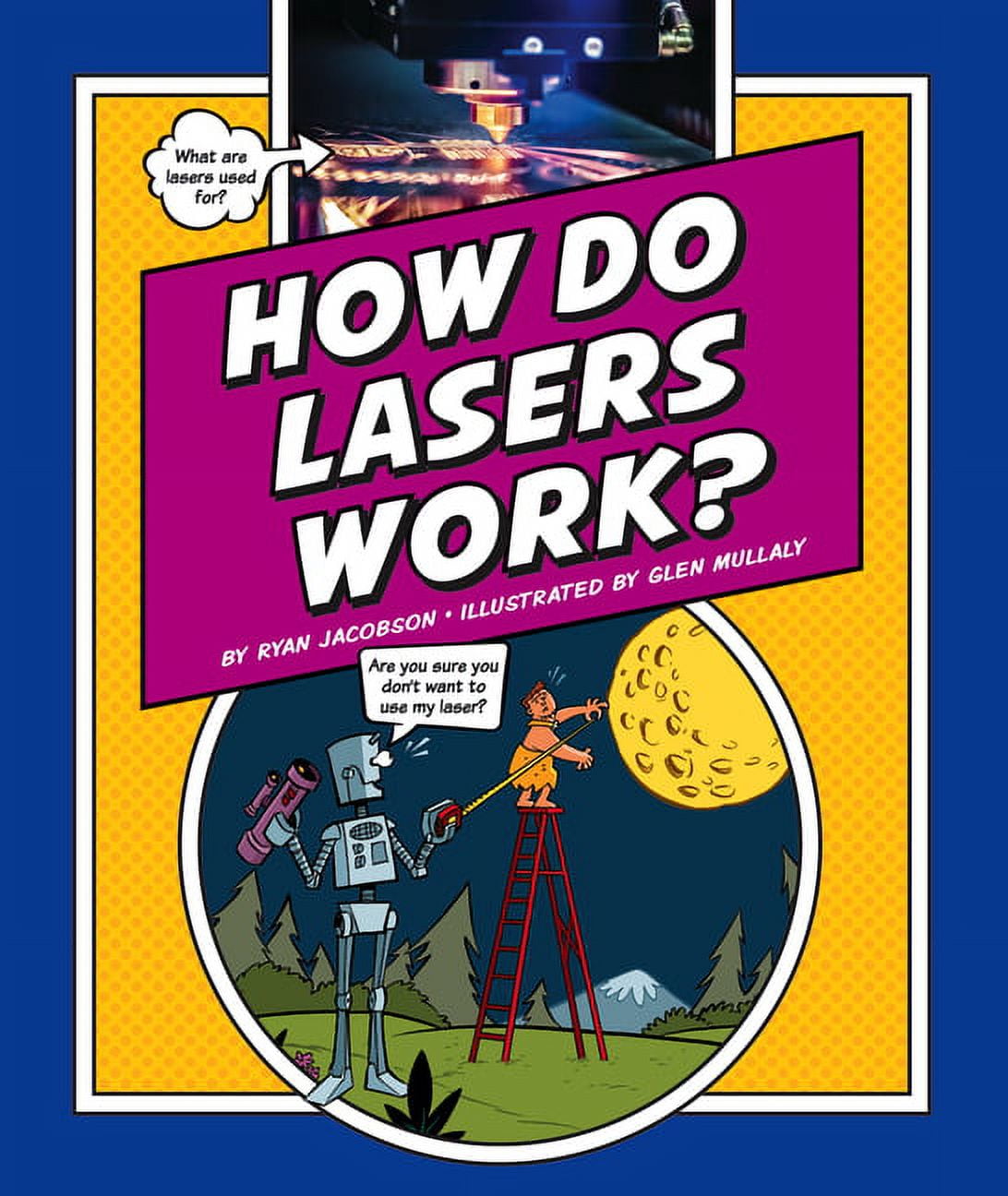 Explaining How Things Work: How Do Lasers Work? (Hardcover) - Walmart.com