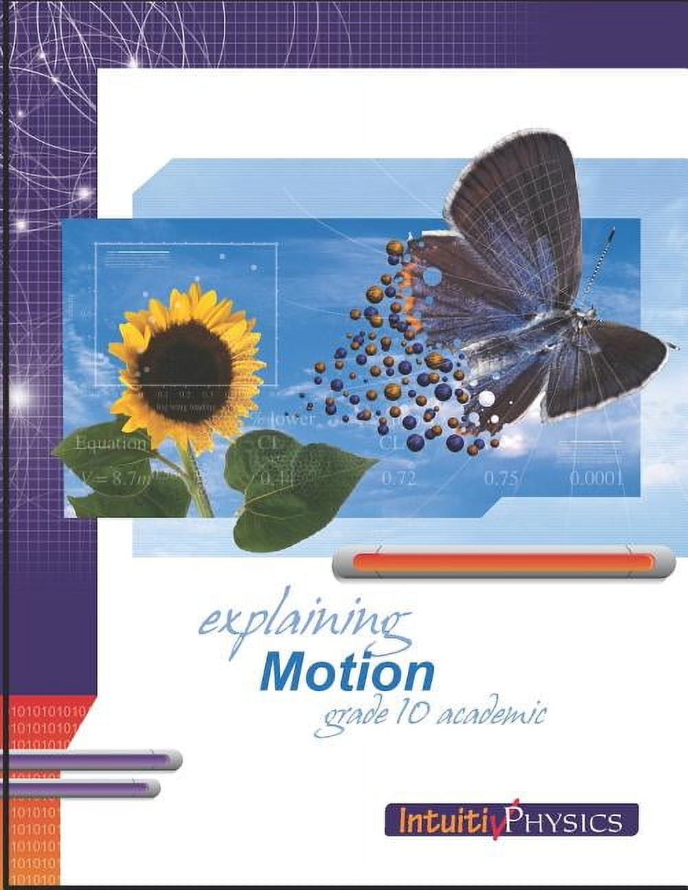 Explaining Motion : Student Exercises and Teacher Guide for Grade Ten ...