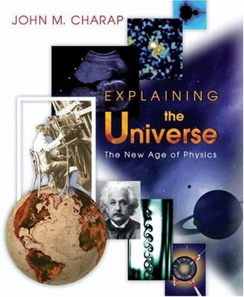 Pre-Owned Explaining the Universe: The New Age of Physics (Hardcover ...