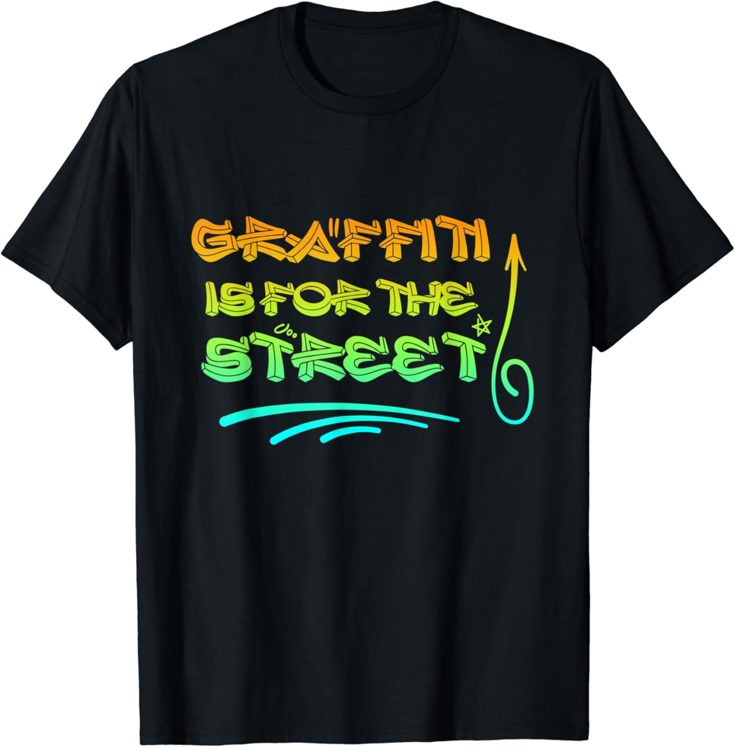 Explanation of graffiti artist art is for the street T-Shirt - Walmart.com