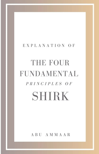 Explanation of the Four Fundamental Principles of Shirk, (Paperback ...