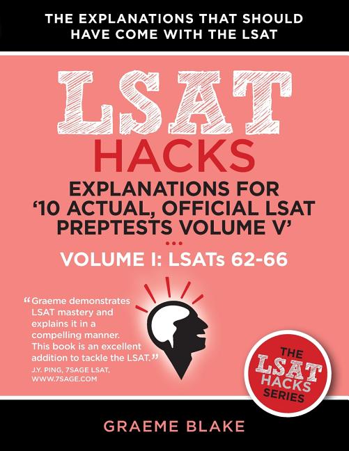 Explanations for '10 Actual, Official LSAT PrepTests Volume V': LSATs ...