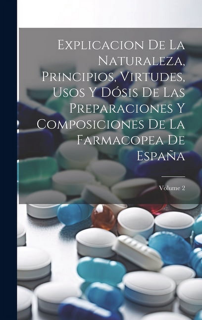 Explicacion De La Naturaleza, Principios, Virtudes, Usos Y Dósis De Las ...