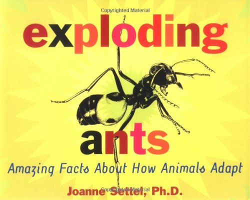 Pre-Owned Exploding Ants: Amazing Facts about How Animals Adapt ...