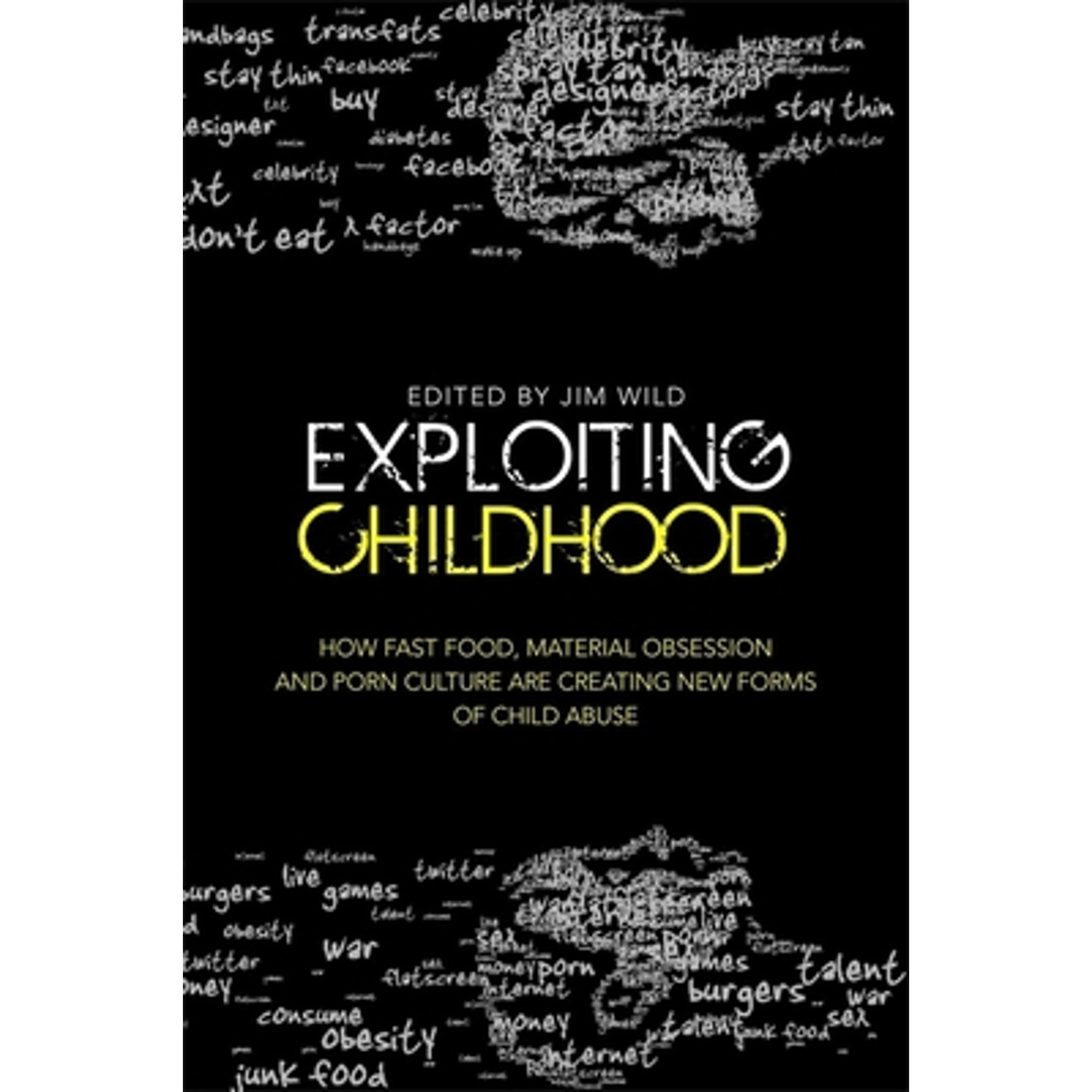 Pre-Owned Exploiting Childhood: How Fast Food, Material Obsession and ...