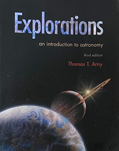 Pre-Owned Explorations: An Introduction to Astronomy (3rd Edition), 9780072415933, Paperback ...