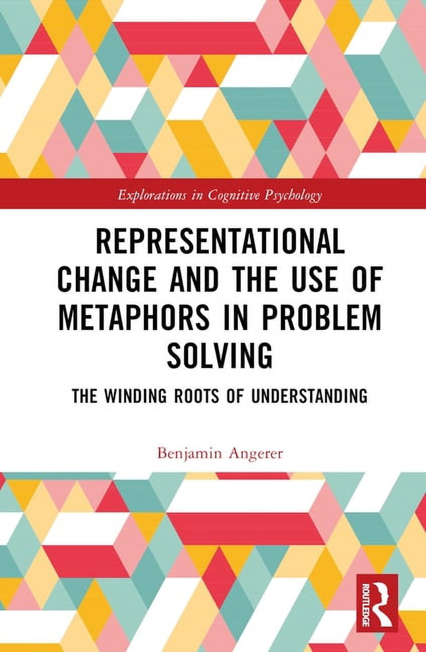 Explorations in Cognitive Psychology Representational Change and the Use of Metaphors in Problem ...