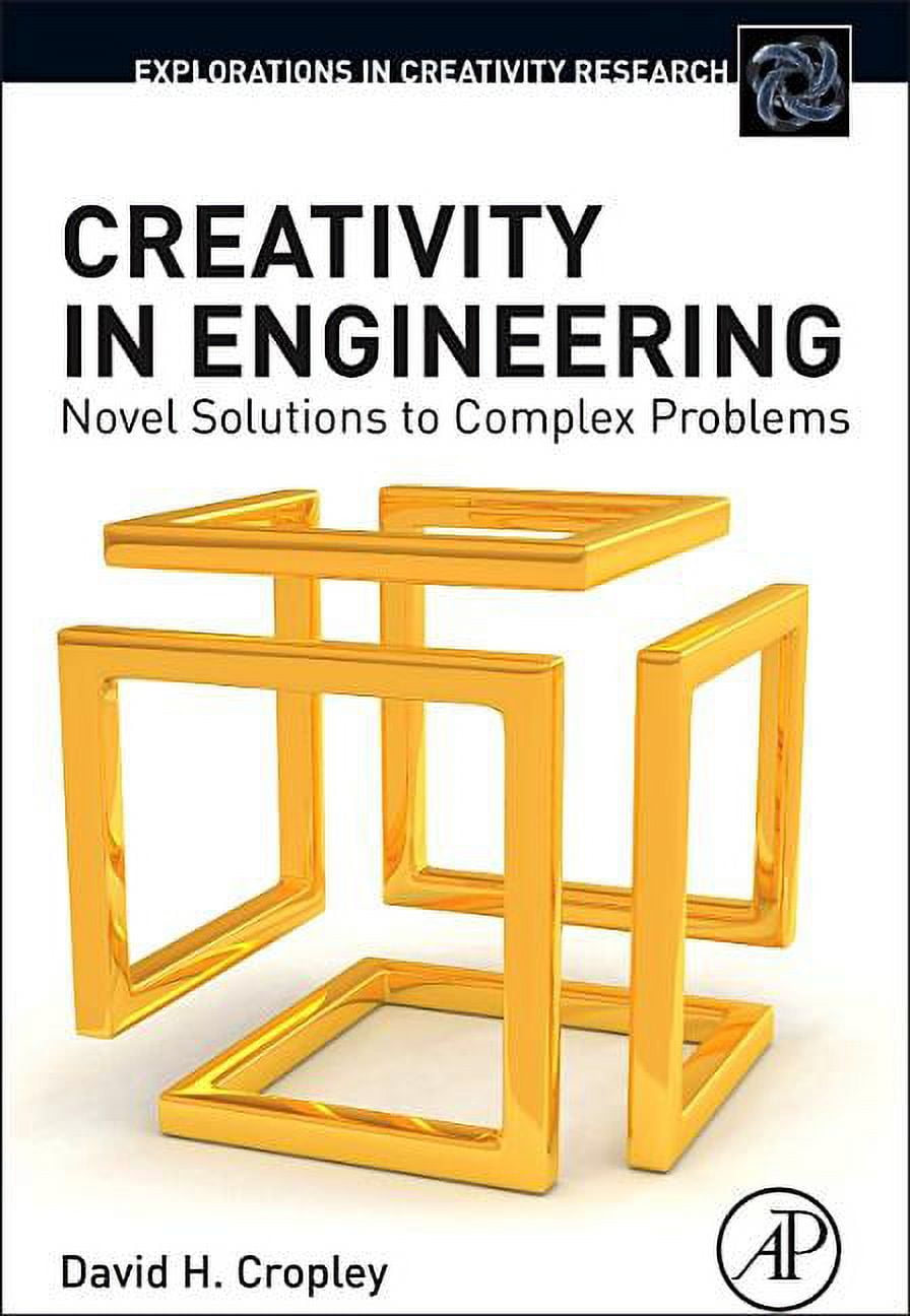Explorations in Creativity Research Creativity in Engineering: Novel ...