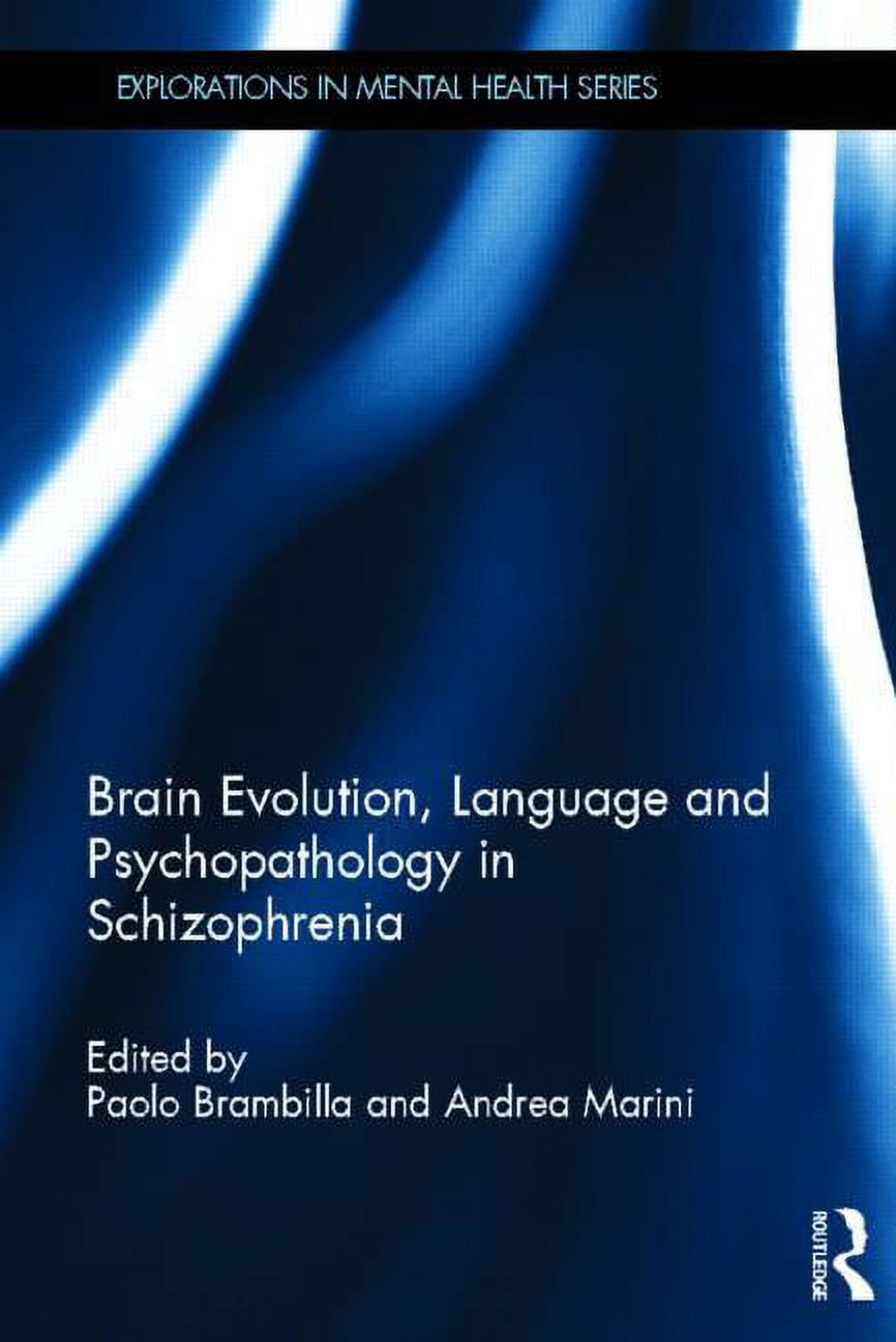 Explorations in Mental Health Brain Evolution, Language and ...