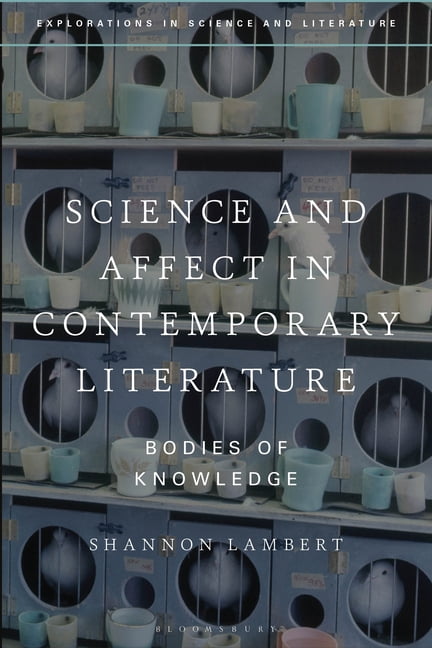 Explorations in Science and Literature Science and Affect in ...