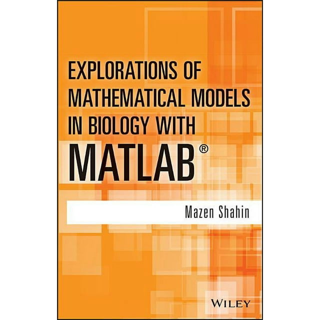 Explorations Of Mathematical Models In Biology With Matlab Hardcover