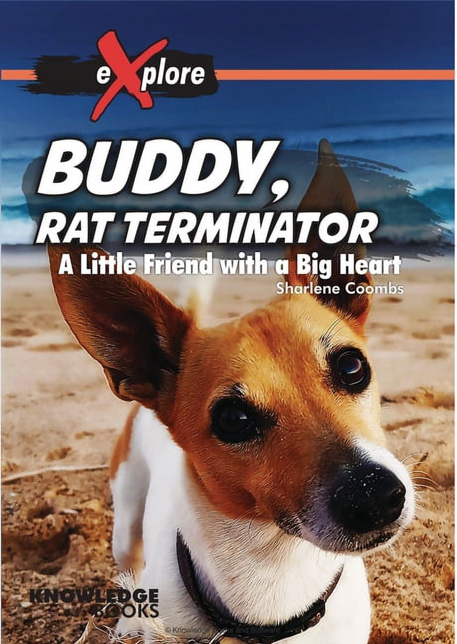 Explore! Buddy, Rat Terminator: A Little Friend with a Big Heart ...