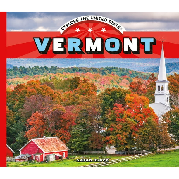 Explore the United States: Vermont (Hardcover) - Walmart.com