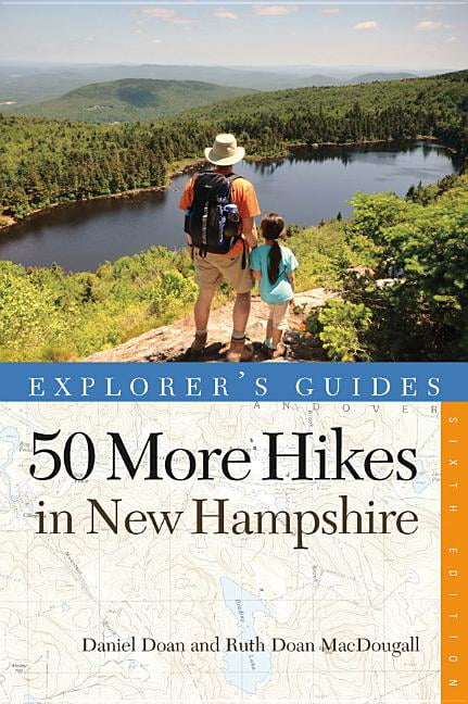 Explorer's 50 Hikes 50 More Hikes in New Hampshire: Day Hikes and ...