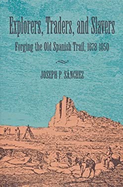 Pre-Owned Explorers, Traders, and Slavers: Forging the Old Spanish ...