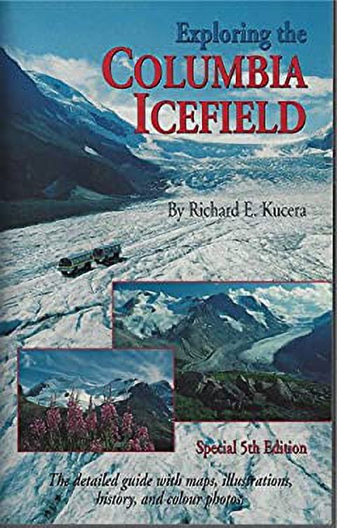 Pre-Owned Exploring Columbia Icefield Special 5th Edition (The Detailed ...