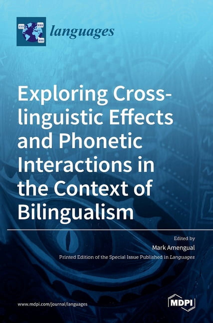 Exploring Cross-linguistic Effects and Phonetic Interactions in the Context of Bilingualism ...