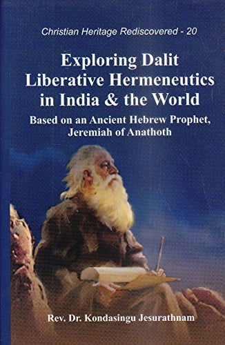 Exploring Dalit Liberative Hermeneutics in India and the World: Based ...