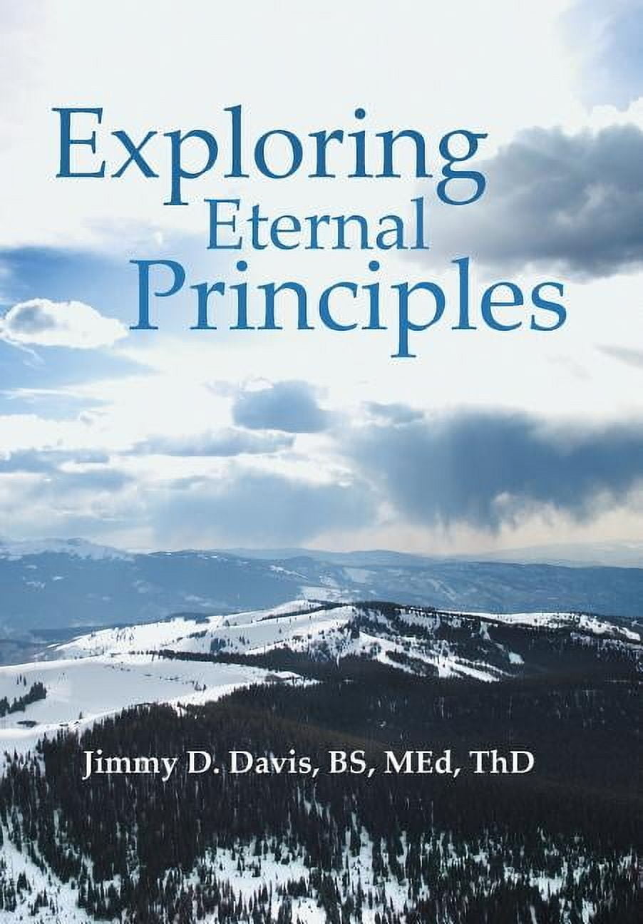 Exploring Eternal Principles (Hardcover) - Walmart.com