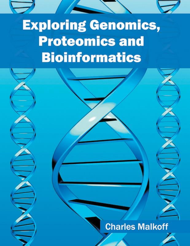 Exploring Genomics, Proteomics and Bioinformatics, (Hardcover ...