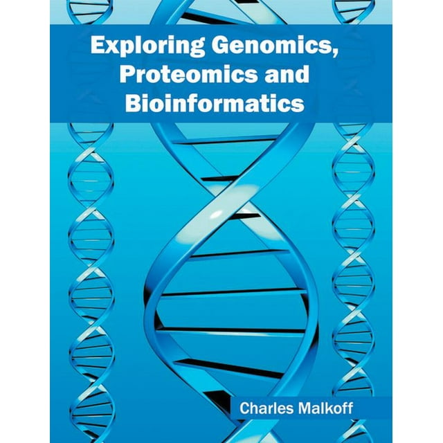 Exploring Genomics, Proteomics and Bioinformatics (Hardcover) - Walmart.com
