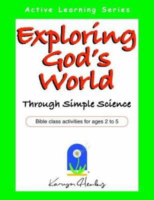 Pre-Owned Exploring God's World Through Simple Science: Bible Class ...