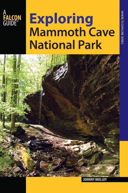 Exploring Mammoth Cave National Park: 9780762786695 - Walmart.com