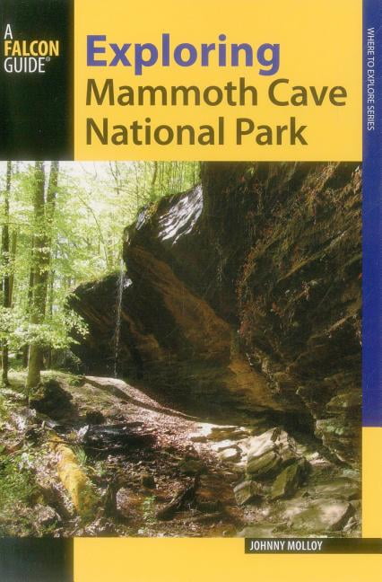 Exploring Mammoth Cave National Park: 9780762786695 - Walmart.com