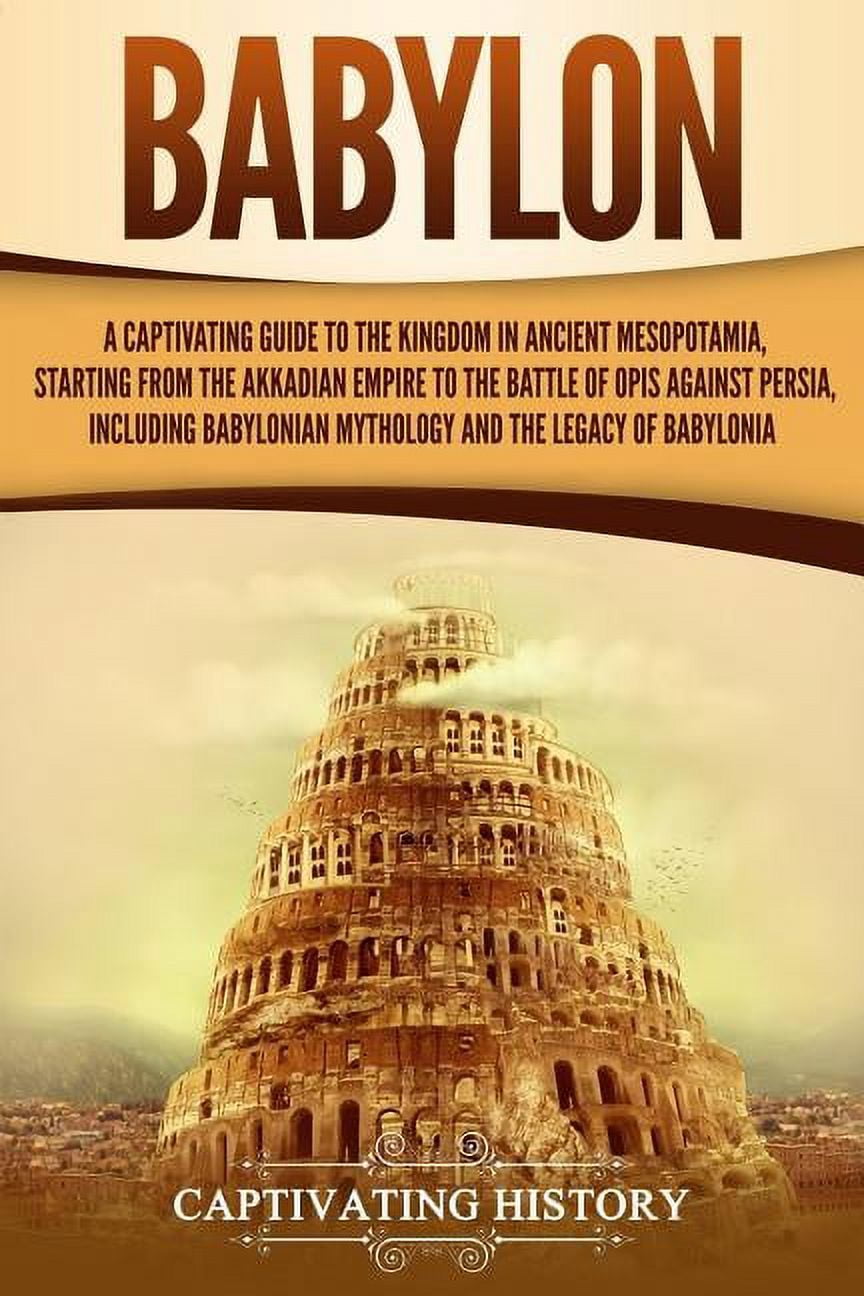 Exploring Mesopotamia Babylon: A Captivating Guide to the Kingdom in ...