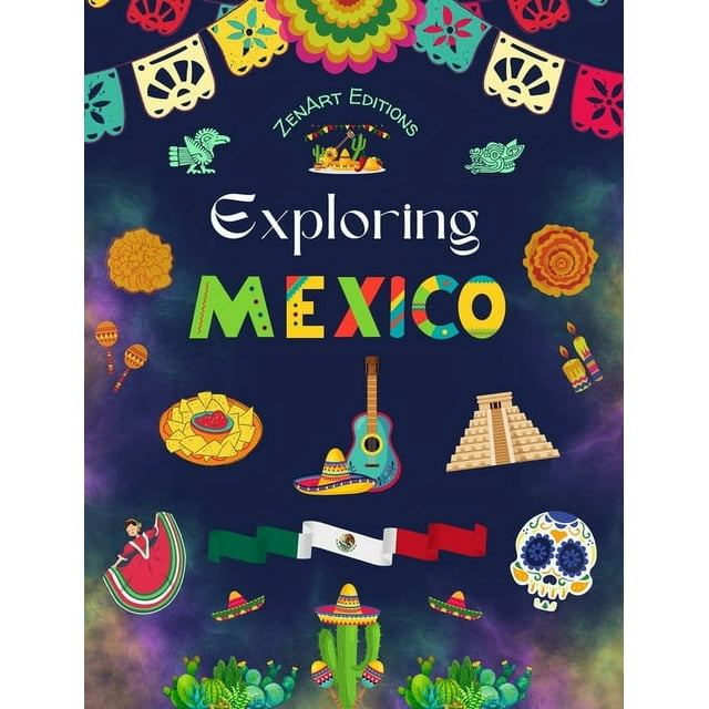 Exploring Mexico - Cultural Coloring Book - Creative Designs of Mexican ...