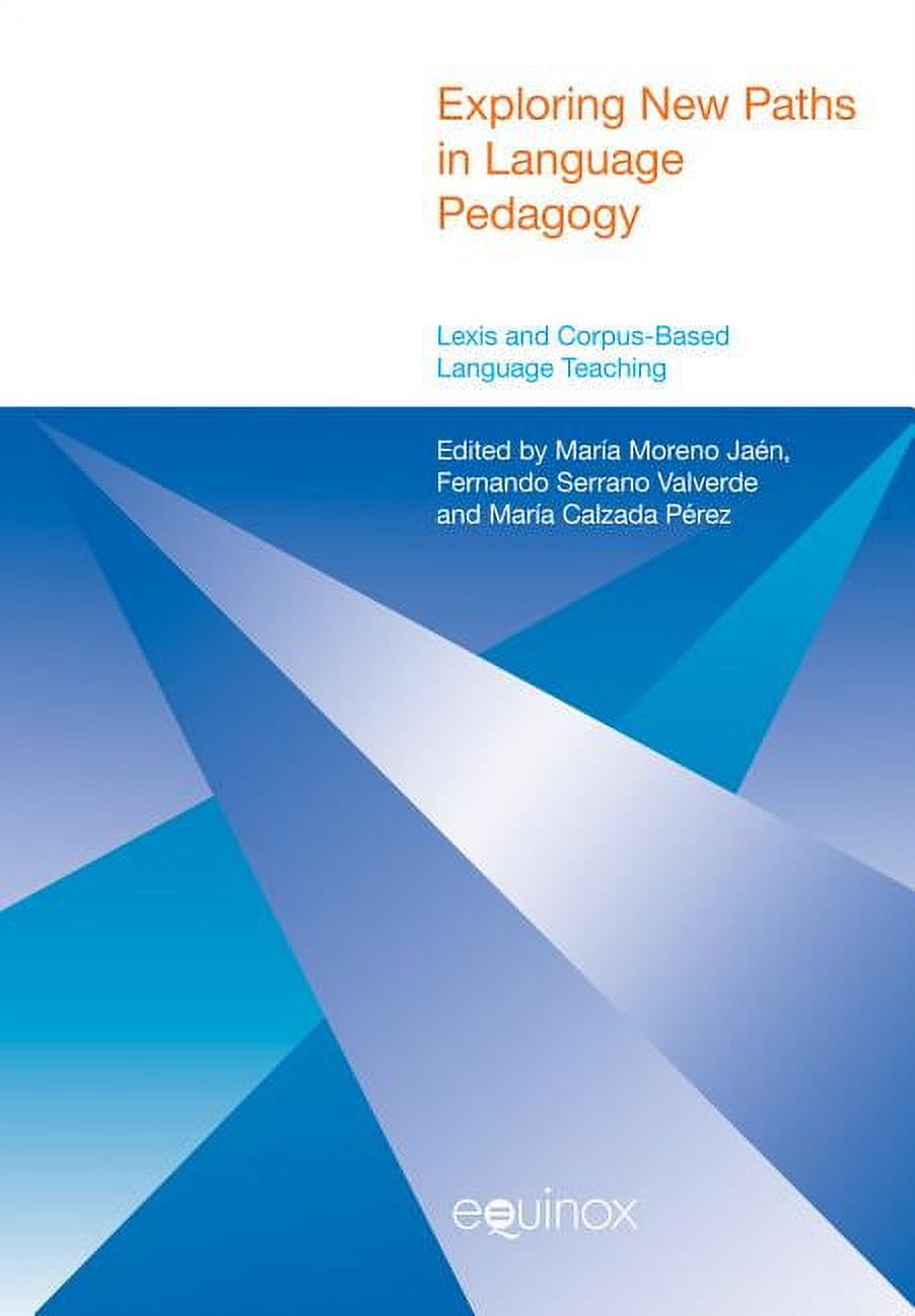 Exploring New Paths in Language Pedagogy : Lexis and Corpus-Based ...