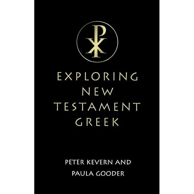 Exploring New Testament Greek: A Way in, (Paperback) - Walmart Business ...