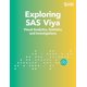 Exploring SAS Viya : Visual Analytics, Statistics, and Investigations (Paperback) - Walmart.com