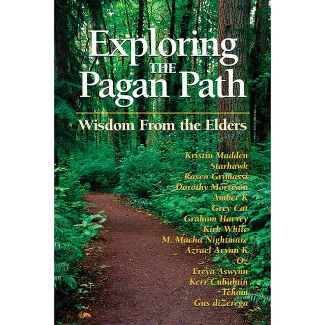 Exploring Series: Exploring the Pagan Path : Wisdom From the Elders ...