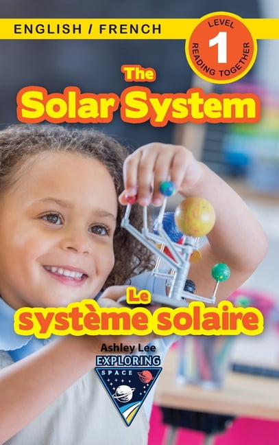 Exploring Space Bilingual (English / Fre The Solar System: Bilingual ...