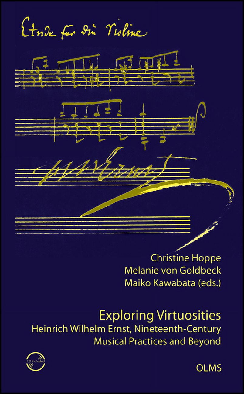 Exploring Virtuosities. Heinrich Wilhelm Ernst, Nineteenth-century ...
