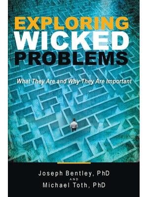 Exploring Wicked Problems: What They Are and Why They Are Important ...