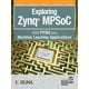 Exploring Zynq MPSoC : With PYNQ and Machine Learning Applications (Hardcover) - Walmart.com