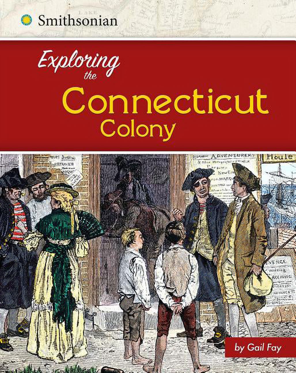 Exploring the 13 Colonies: Exploring the Connecticut Colony (Paperback ...