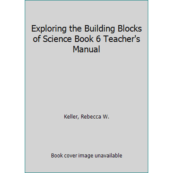 Exploring the Building Blocks of Science Book 6 Teacher's Manual ...