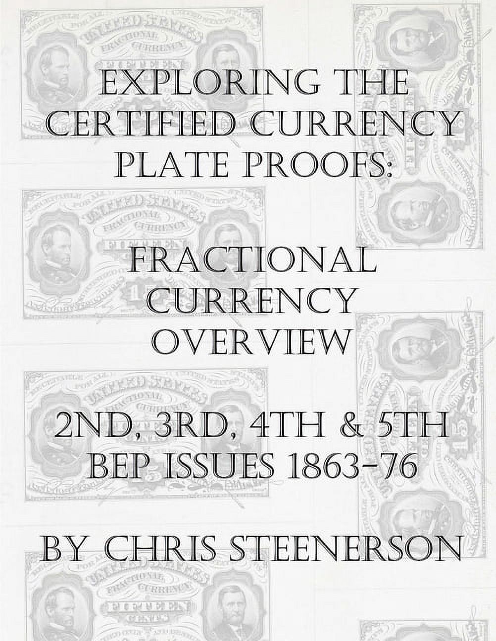 Exploring the Certified Currency Plate Proofs: Fractional Currency ...