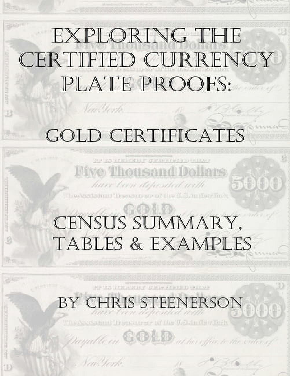 Exploring the Certified Currency Plate Proofs - Gold Certificates ...