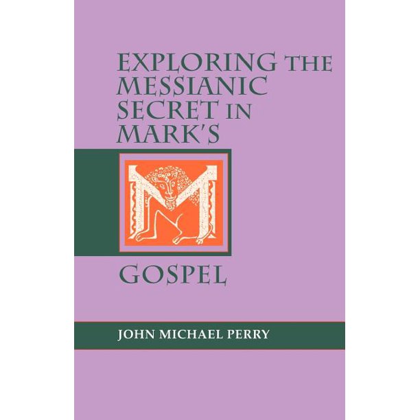 Exploring the Messianic Secret in Mark's Gospel, (Paperback) - Walmart ...