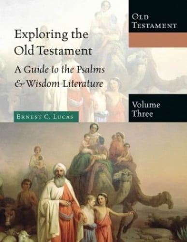 Pre-Owned Exploring the Old Testament: A Guide to the Psalms & Wisdom ...