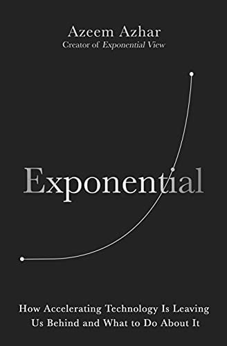 Pre-Owned Exponential: How Accelerating Technology Is Leaving Us Behind ...