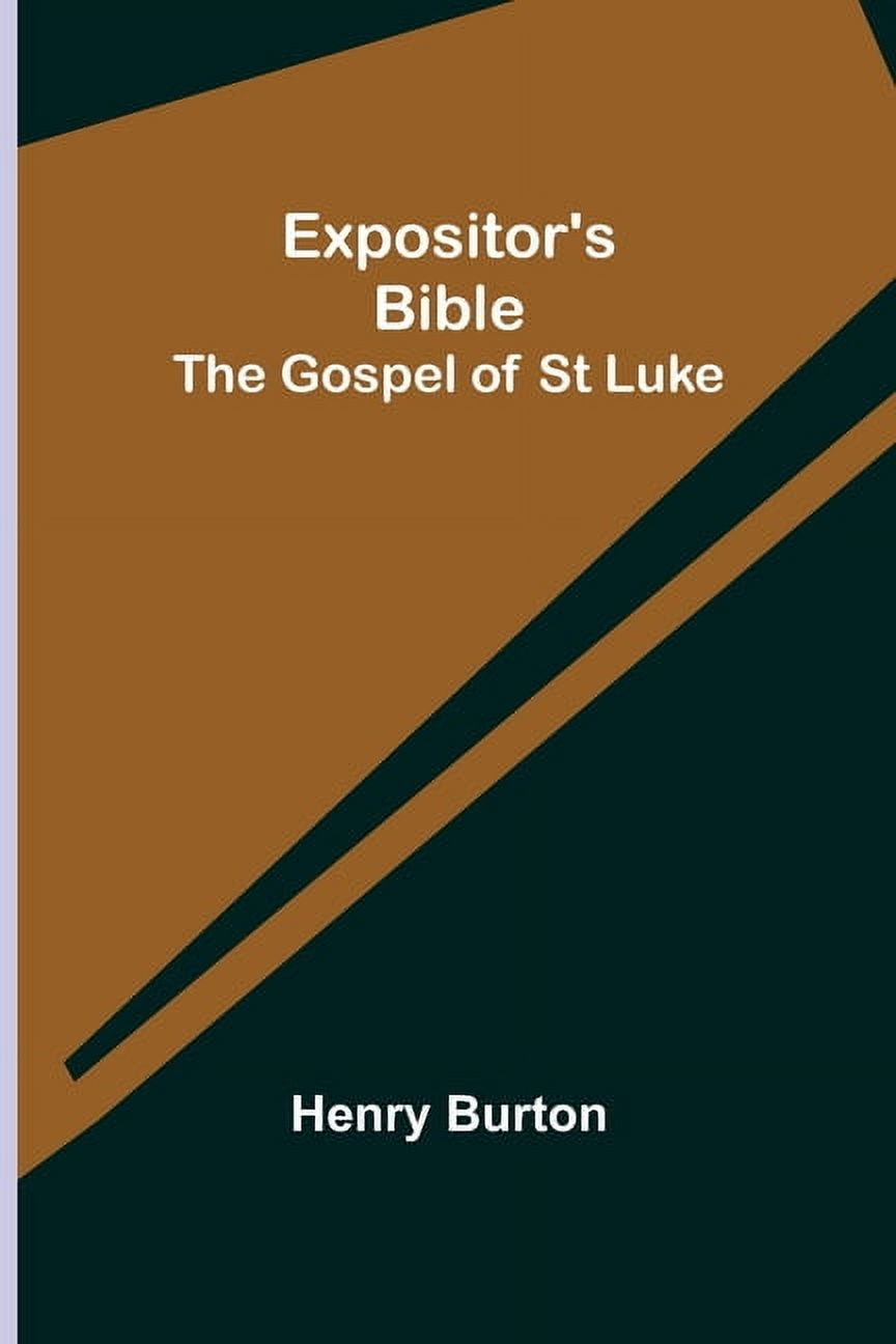 Expositor's Bible: The Gospel of St Luke, (Paperback) - Walmart ...