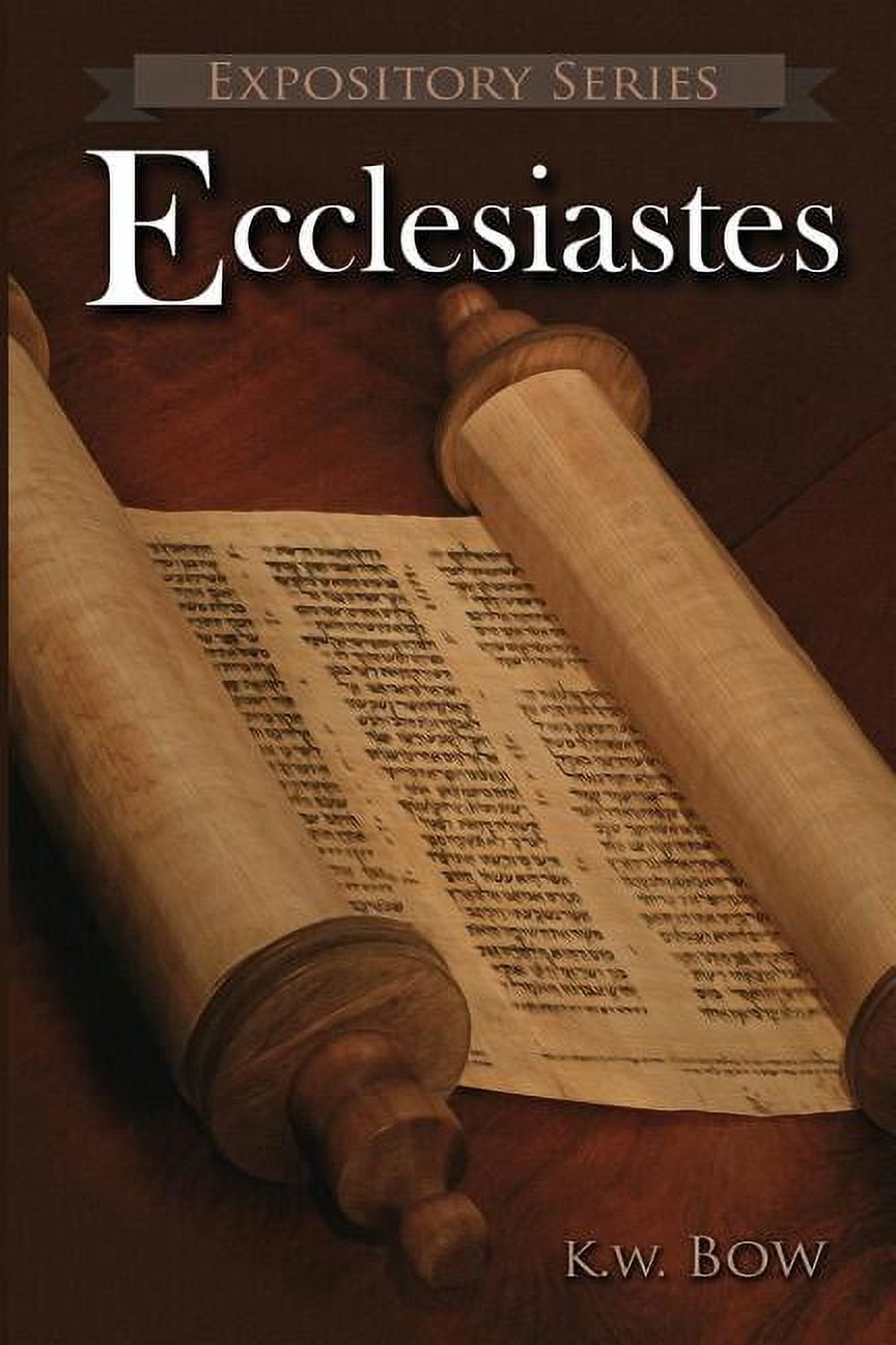 Expository: Ecclesiastes: A Literary Commentary On the Book of ...